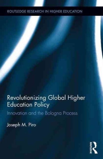 Revolutionizing Global Higher Education Policy: Innovation and the ...