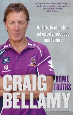 BOOK NEW Home Truths by Craig Bellamy (2014) life leadership adversity ...