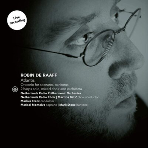 Robin de Raaff Robin De Raaff: Atlantis: Oratorio for Soprano, Baritone ...