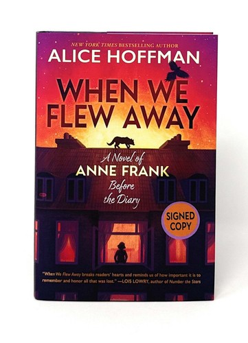 Alice Hoffman / When We Flew Away Novel of Anne Frank Before Signed 1st ...