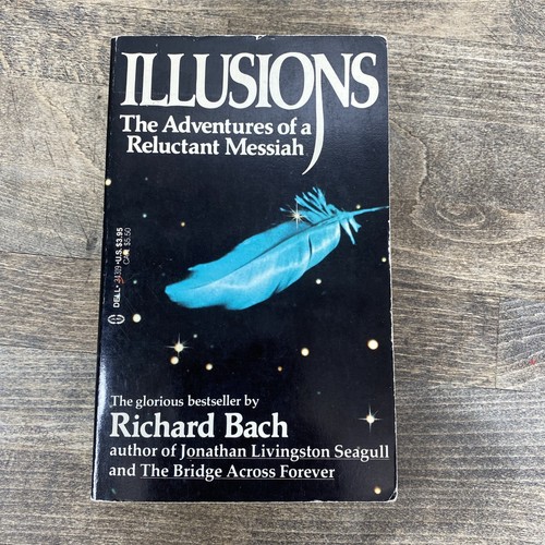 Illusions: The Adventures of a Reluctant Messiah by Richard Bach 1981 ...