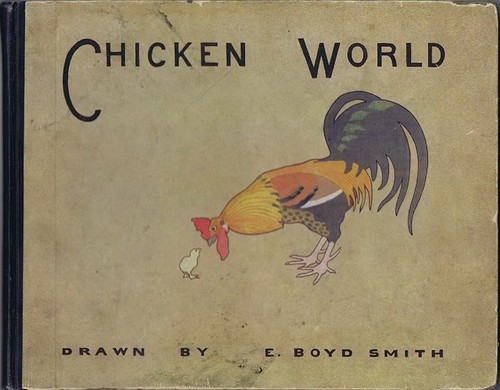 Chicken World, by E. Boyd Smith, G. P. Putnam's Sons,1910 Vintage ...