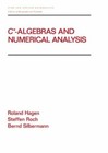 C* - Algebras and Numerical Analysis (Chapman &, Hagen, Roch ...