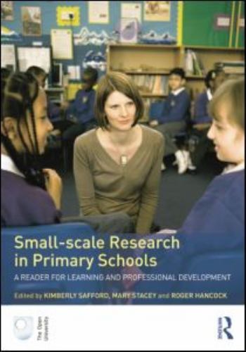 Small-Scale Research in Primary Schools : A Reader for Learning and ...
