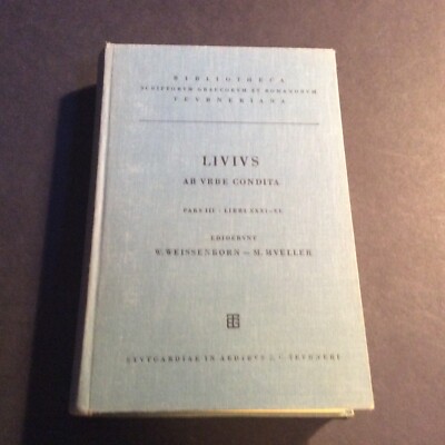 _Livi Ab urbe condita libri. Pars IV: Libri XLI-XLV. Ediderunt W. Weissenborn | eBay