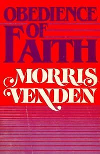 OBEDIENCE OF FAITH By Morris L Venden 9780828002035 | eBay