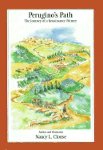 Perugino's Path: The Journey of a Renaissance Painter by Nancy Clouse ...
