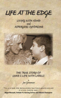 Life at the Edge: Living with ADHD and Aspergers Syndrome by Jan ...
