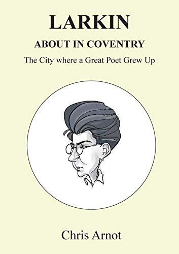 Larkin About in Coventry: The City where... by Arnot, Chris Paperback ...