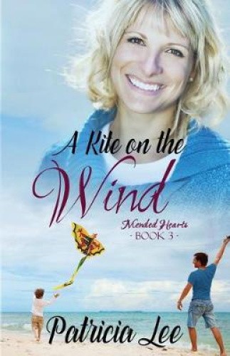 A Kite on the Wind (Mended Hearts) by Lee, Patricia [Paperback ...