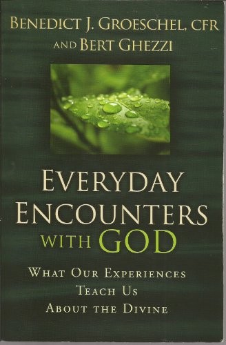 Everyday Encounters with God: What Our Experiences Teach Us Abou - VERY ...