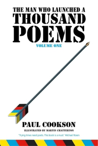Paul Cookson The Man Who Launched a Thousand Poems, Volume One (Relié ...