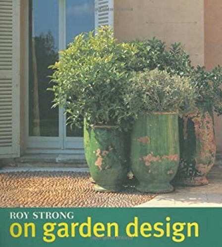 Roy Strong on Garden Design Hardcover Roy Strong 9781840911527| eBay