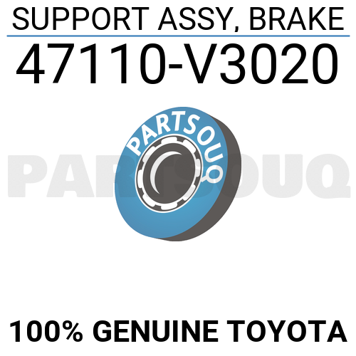 47110V3020 Genuine Toyota SUPPORT ASSY, BRAKE 47110-V3020 | eBay