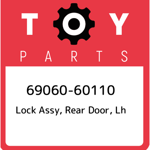 69060-60110 Toyota Lock assy, rear door, lh 6906060110, New Genuine OEM ...