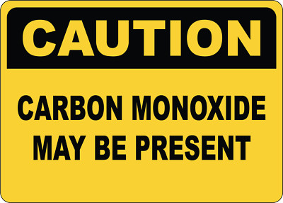 OSHA CAUTION: CARBON MONOXIDE MAY BE PRESENT| Laminated Vinyl Decal ...
