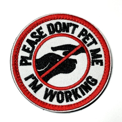 Service Dog Please Don't Pet Me Patch, Embroidered Hook Loop Tactical ...