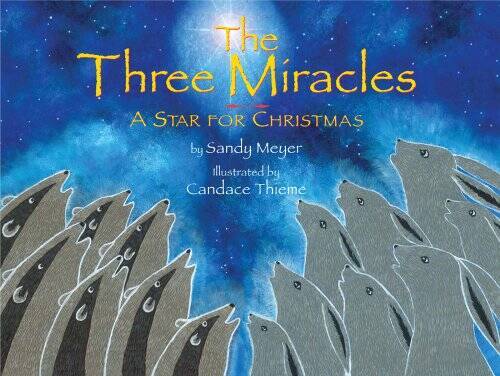 The Three Miracles - A Star for Christmas - Hardcover By Sandy Meyer ...