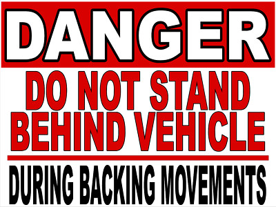 Danger Do Not Stand Behind Vehicle During Backing Movements Decal Multi ...