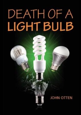 Death of a Light Bulb By John Otten 9781907527081 | eBay