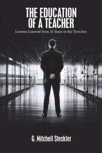 The Education of a Teacher: Lessons Learned from 33 Years in the ...