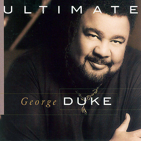 Ultimate George Duke George Duke CD Reach For It Dukey Stick No Rhyme ...