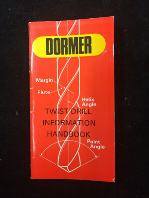 VINTAGE DORMER TWIST DRILL COMAPNY INFORMATION HANDBOOK, EDITION 866A ...