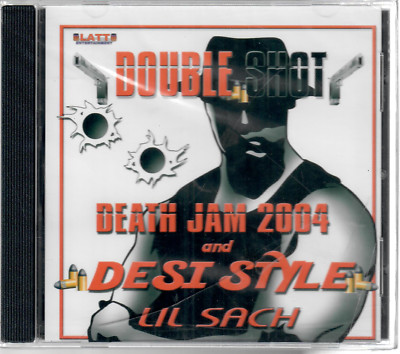 Double Shot - Death jam 2004 & desi Style Lil sach [Cd] Canada made Cd ...