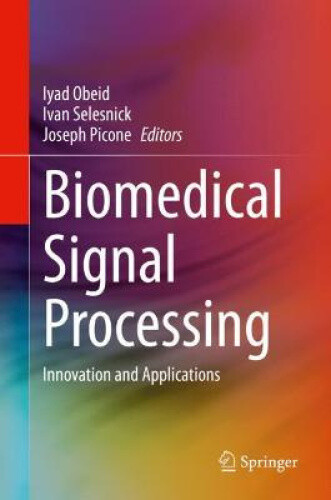 Biomedical Signal Processing: Innovation and Applications by Iyad Obeid 9783030674939 | eBay