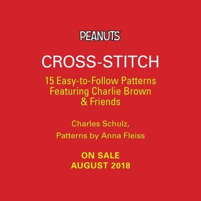 Peanuts Cross-Stitch: 16 Easy-to-Follow Patterns Featuring Charlie ...