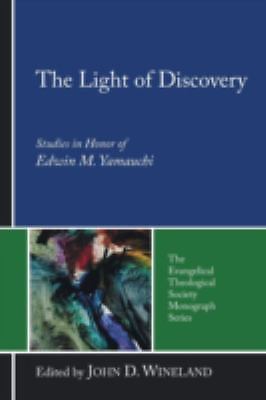 Light of Discovery : Studies in Honor of Edwin M. Yamauchi by John D ...