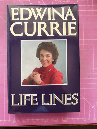 EDWINA CURRIE - LIFE LINES - Hardback Book - Excellent Condition ...