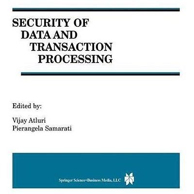 Security of Data and Transaction Processing : A Special Issue of ...