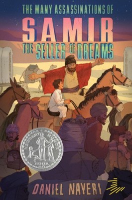 The Many Assassinations of Samir, the Seller of Dreams: Newbery Honor ...