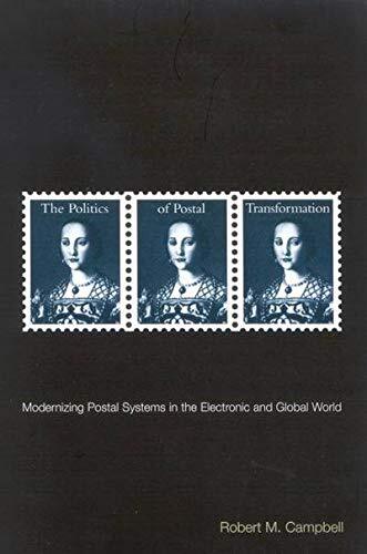The Politics of Postal Transformation: Modernizing Postal Systems in ...