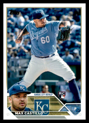 2023 Topps Max Castillo #251 Kansas City Royals | eBay