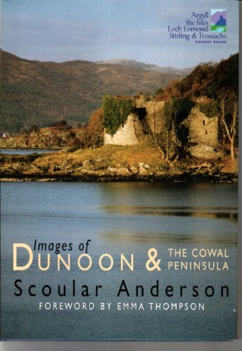 Images of Dunoon and the Cowal Peninsula By Scoular Anderson. 97 ...