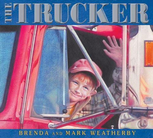 The Trucker by Weatherby, Brenda 9780439398770 | eBay