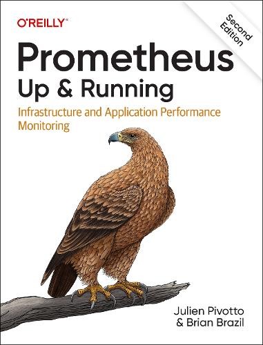 Julien Pivotto Brian Brazil Prometheus: Up & Running (Paperback ...