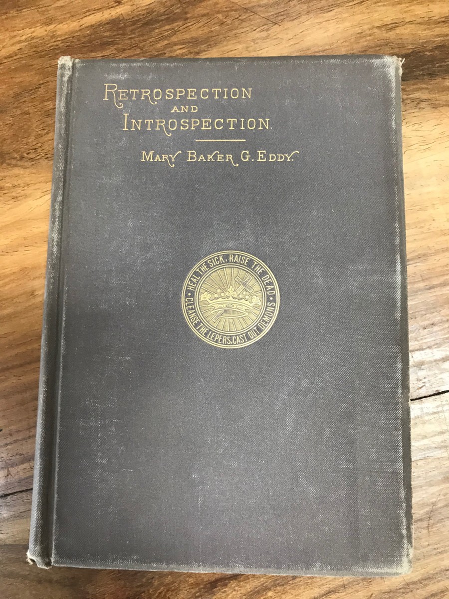 Mary Baker Eddy Retrospection And Introspection