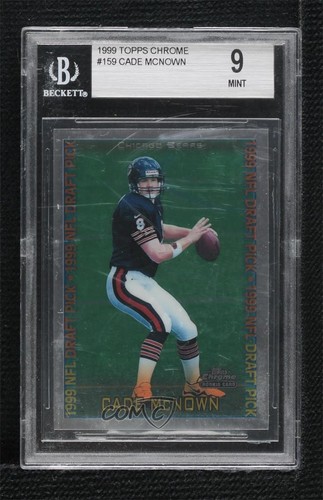 1999 Topps Chrome 1999 NFL Draft Pick Cade McNown #159 BGS 9 MINT ...