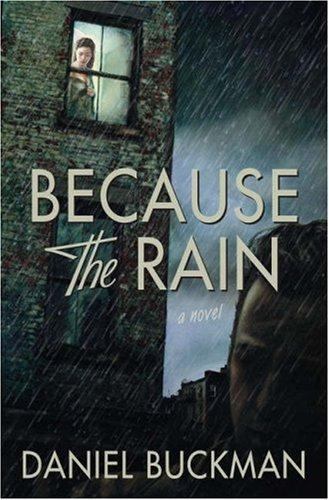 Because the Rain by Daniel Buckman (2007, Hardcover) for sale online | eBay