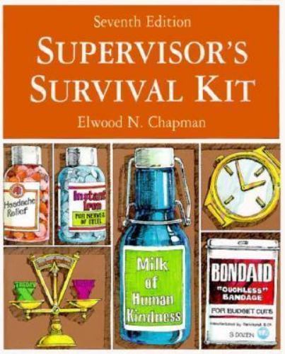 Supervisor's Survival Kit : Your First Step into Management by Elwood N ...