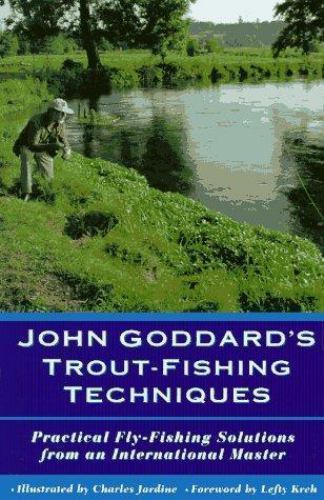 John Goddard's Trout-Fishing Techniques by John Goddard (1996 ...