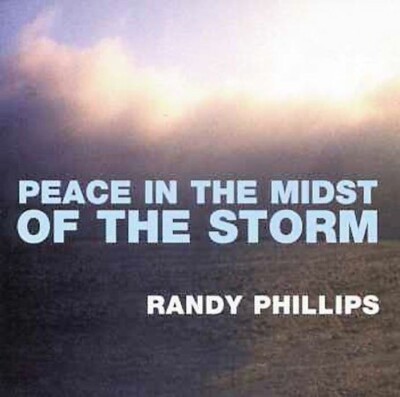 Randy Phillips ‎– Peace In Midst Of Storm - NEW CD STILL SEALED ...