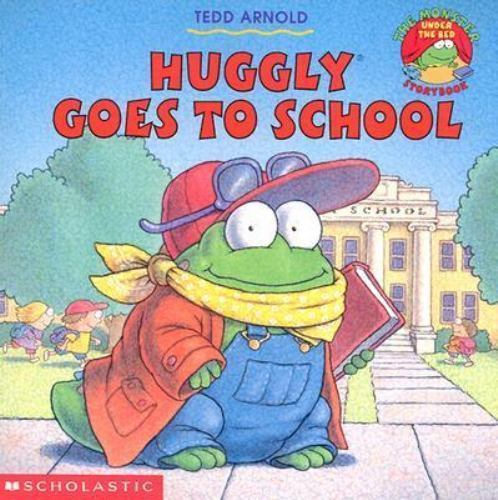 Huggly Goes to School - Tedd Arnold, 0439134994, paperback ...