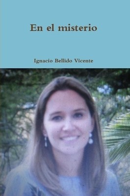 En el misterio by Ignacio Bellido Vicente (Spanish) Paperback Book 9780359271535 | eBay Australia
