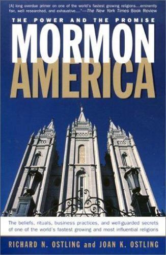 Mormon America : The Power and the Promise by Joan K. Ostling and ...