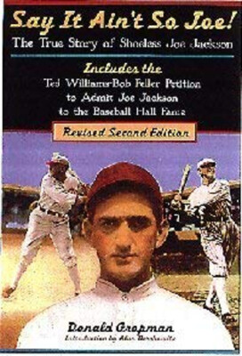 Say It Ain't So Joe! : The True Story of Shoeless Joe Jackson and ...