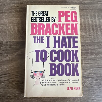 1960 THE I HATE TO COOK BOOK Peg Bracken Fawcett Crest Book Paperback ...